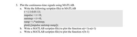 Solved 3 Plot The Continuous Time Signals Using Solutioninn