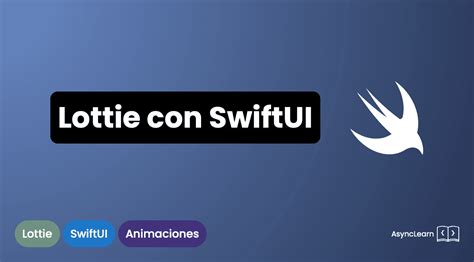 lottie con swiftui asynclearn