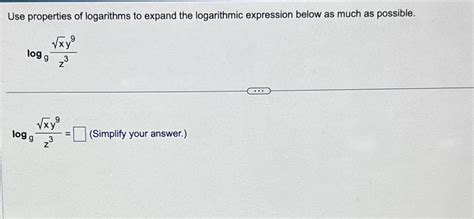 Solved Use Properties Of Logarithms To Expand The