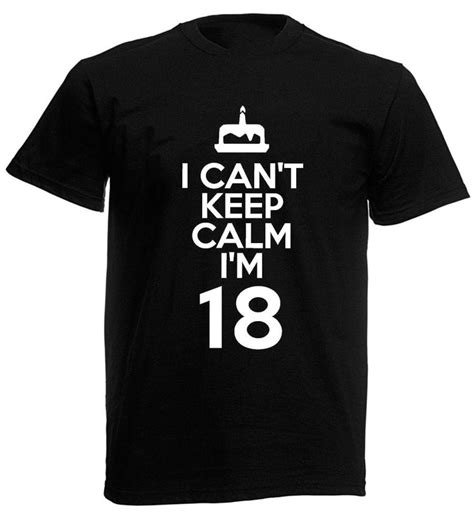 I Cant Keep Calm Im 18 Mens T Shirt 18th Etsy Canada