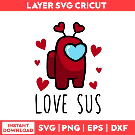 Love Sus Svg Valentine Svg Love Is Sus Svg Love Svg Hear Inspire