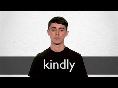 Kindly Definition And Meaning Collins English Dictionary