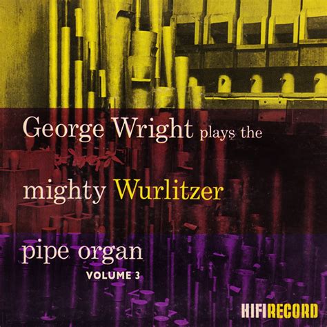 ‎george Wright Plays The Mighty Wurlitzer Pipe Organ Vol 3 Single