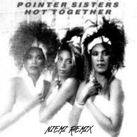 Stream The Pointer Sisters Hot Together Niemi Remix〚afro House〛 By