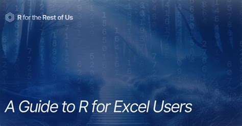 A Guide To R For Excel Users R For The Rest Of Us