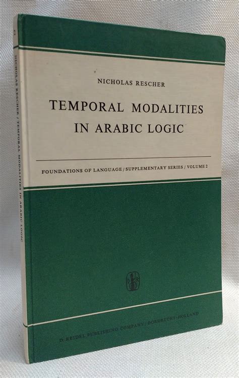 Temporal Modalities In Arabic Logic Foundations Of Language