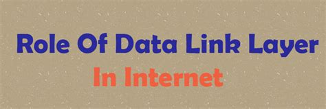 Role Of Data Link Layer On The Internet A5THEORY