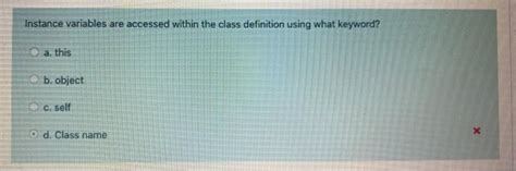 Solved Instance Variables Are Accessed Within The Class
