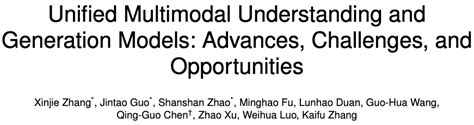 多模态与生成正迈向终极大一统！阿里最新3万字长文梳理统一的多模态理解和生成模型 Unified Multimodal Understanding And Generation Mo Csdn博客