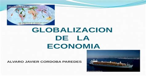 Presentacion Globalizacion De La Economia Pptx Powerpoint