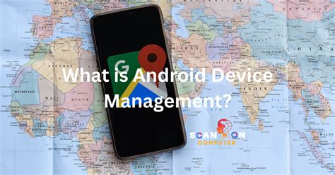 What Is Android Device Management Scan On Computer