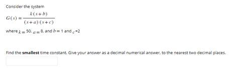 solved consider the system g s s a s c k s b where