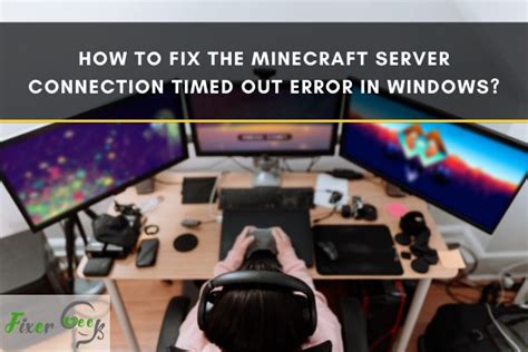 How To Fix The Minecraft Server Connection Timed Out Error In Windows? | Line video, Game ...