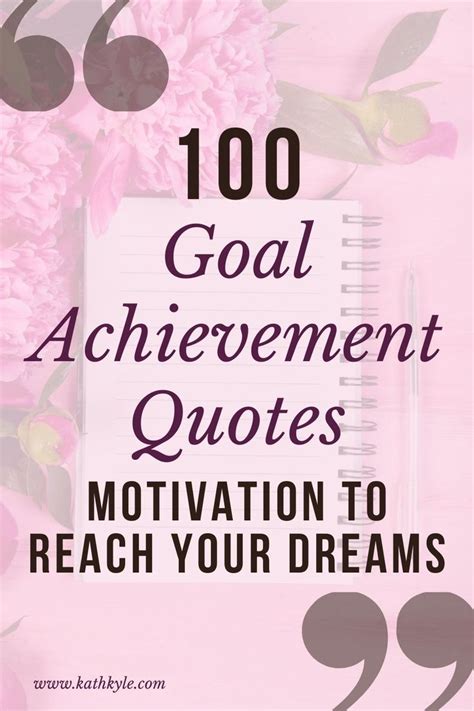 100 Goal Achievement Quotes Motivation To Reach Your Dreams