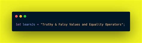 Truthy And Falsy Values And Equality Operator A Javascript Guide By