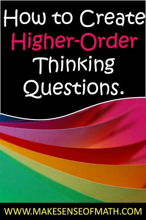 How To Create Higher Order Thinking Questions For Your Math Classroom A Simple Strategy