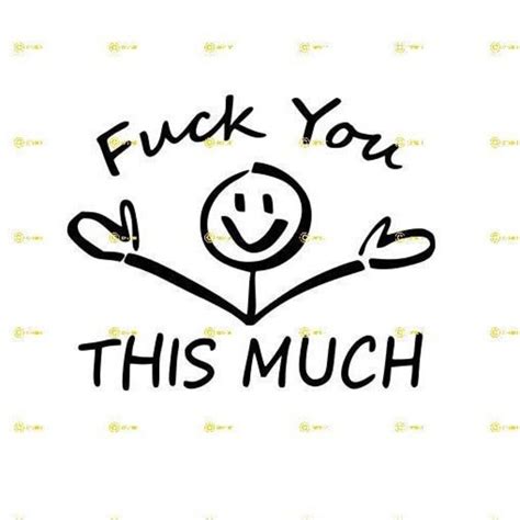 Fuck You This Much Digital Image Svg Png  Stickman Funny Download