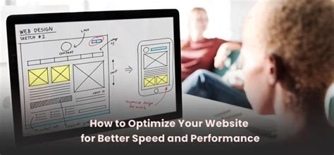 How To Optimize Your Website For Better Speed And Performance