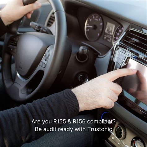 Trustonic On Linkedin R155 R156 Security Regulations