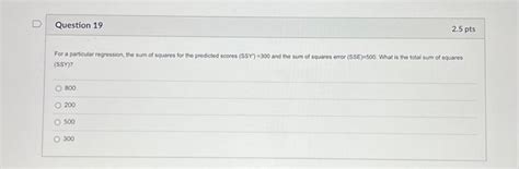 Solved For A Particular Regression The Sum Of Squares For Chegg