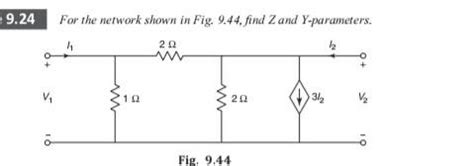 Solved For The Network Shown In Fig Find Z And Chegg