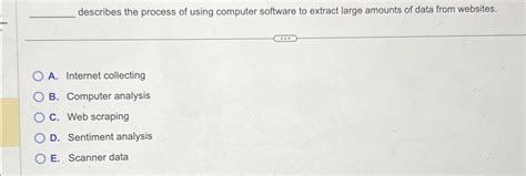 solved describes the process of using computer software to