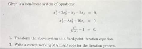 Solved Given Is A Non Linear System Of Equations Chegg