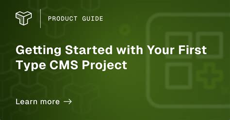 Getting Started With Your First Type Cms Project Type Cms