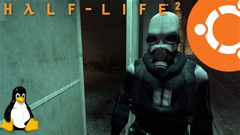 Half Life 2 Gameplay On Ubuntu 1304 Linux Native Youtube