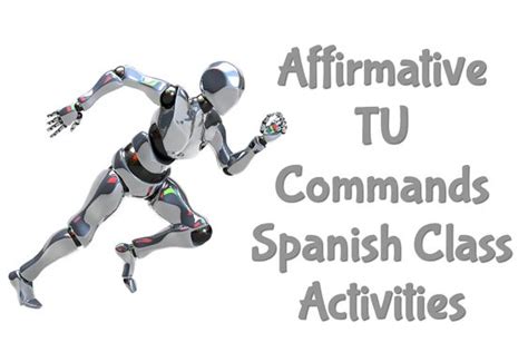 Affirmative Tu Commands Spanish Lesson Plans And Song Activities