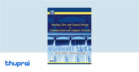Buy Routing Flow And Capacity Design In Communication And Computer Networks In Nepal Thuprai