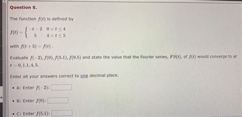 Solved The Function F T Is Defined By F T T Chegg Com