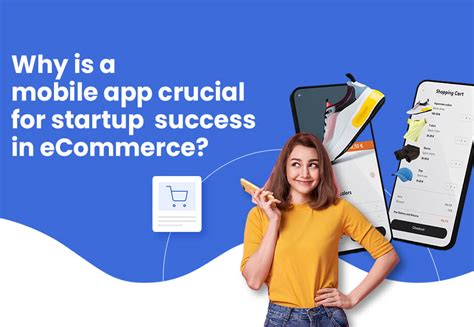 How ECommerce Mobile App Crucial For Startup Success In ECommerce