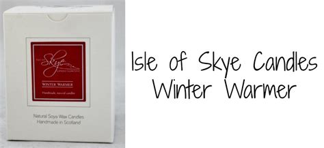Isle Of Skye Candles Winter Warmer Life In A Break Down