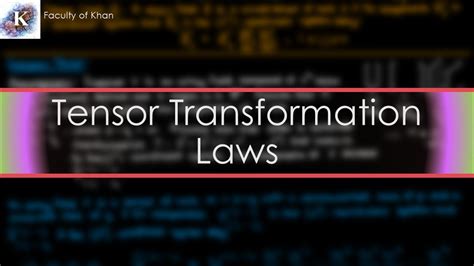 Tensor Transformation Laws Contravariant Covariant And Mixed Tensors Youtube