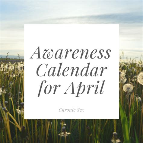 Awareness Calendar For April Chronic Sex