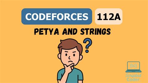 Codeforces Problem 112a Solution Petya And Strings Youtube