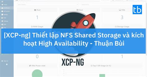 [xcp ng] thiết lập nfs shared storage và kích hoạt high availability