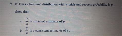 Solved If Y Has A Binomial Distribution With N Trials And Chegg