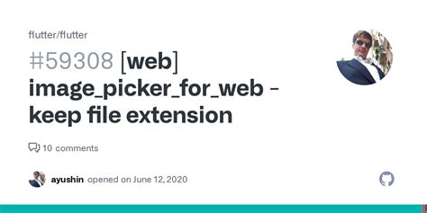Web Image Picker For Web Keep File Extension Issue Flutter Flutter Github