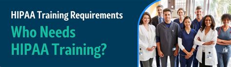 Hipaa Training Requirements Who Needs Hipaa Training