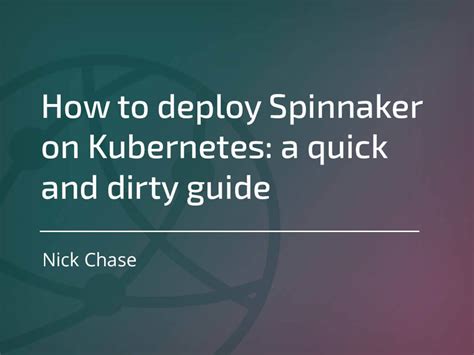 How To Deploy Spinnaker On Kubernetes A Quick And Dirty Guide Mirantis