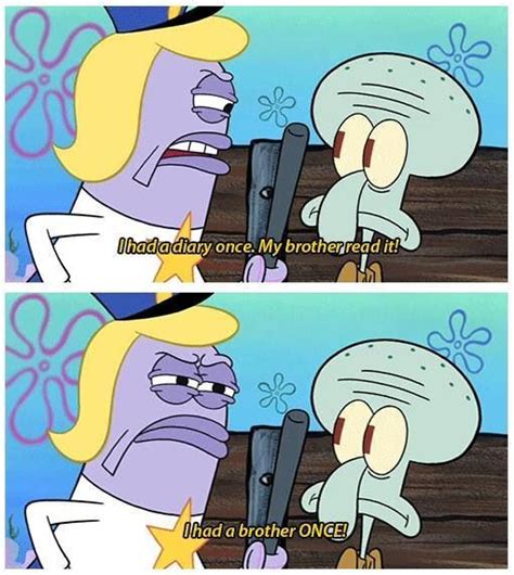 Had A Brother Funny Spongebob Memes Spongebob Funny Funny Relatable
