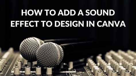 How To Add Sound Effect To Design In Canva Template Fonts