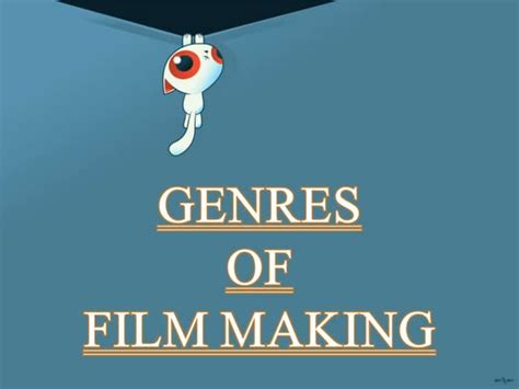 Genres Of Fim Making Pptx
