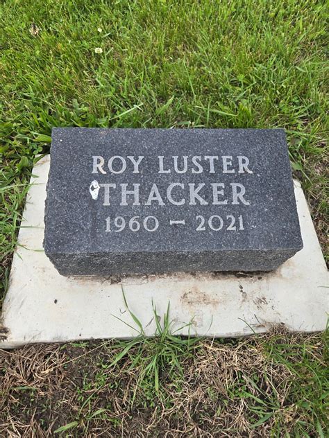 Roy Luster Thacker 1960 2021 Find A Grave Memorial