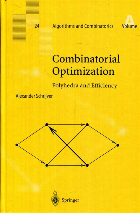 Combinatorial Optimization Polyhedra And Efficiency Obra Completa En