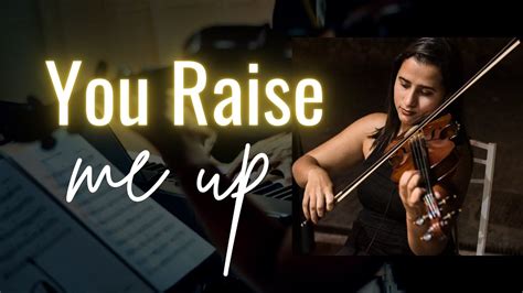 You Raise Me Up Josh Groban Violin Cover Youtube