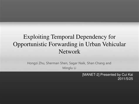 Ppt Exploiting Temporal Dependency For Opportunistic Forwarding In