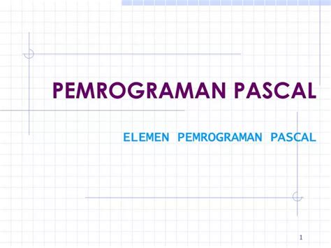 Ppt Elemen Pemrograman Pascal Powerpoint Presentation Free Download